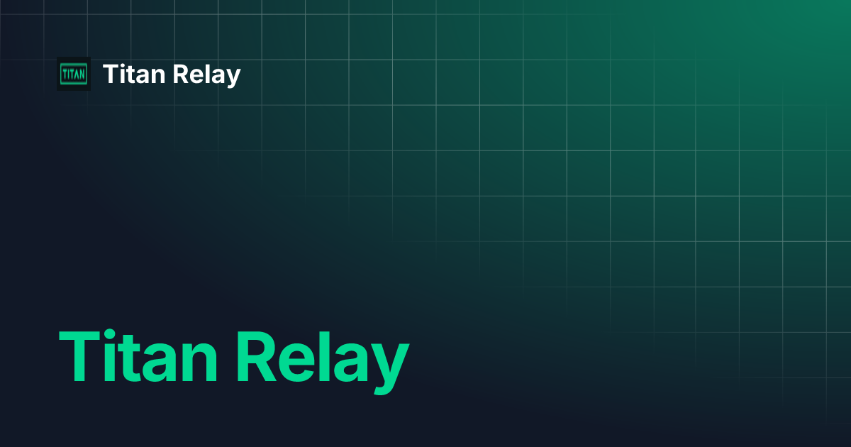 Titan Relay | Titan Relay